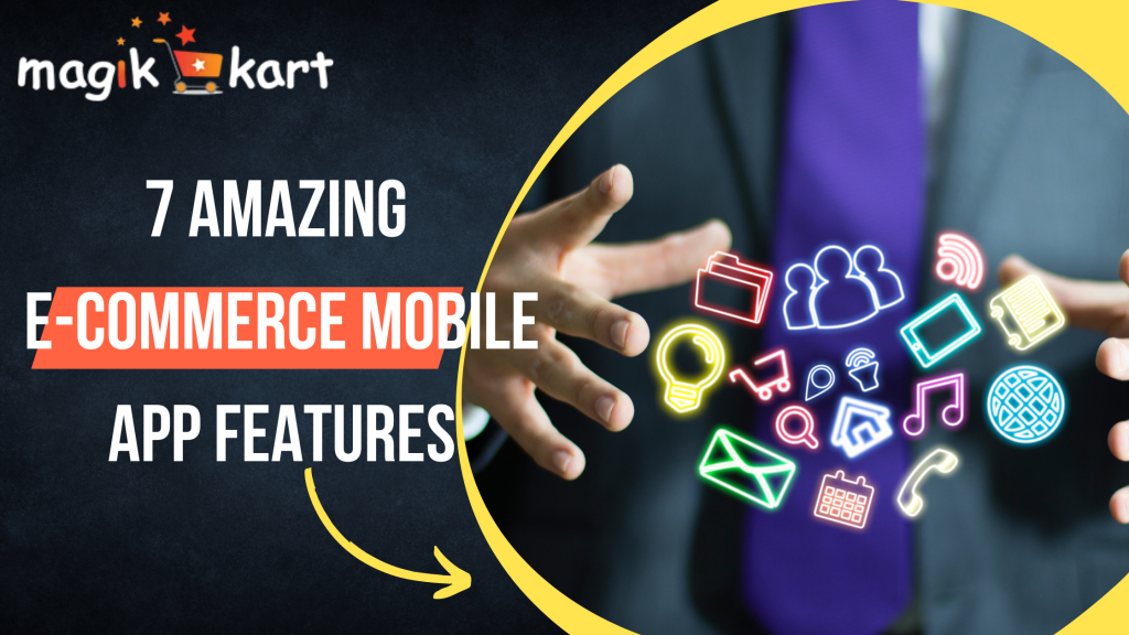 So You’ve Bought MagikKart E-Commerce App Solution For Your Business ...
